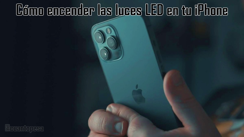 Cómo encender las luces LED en tu iPhone